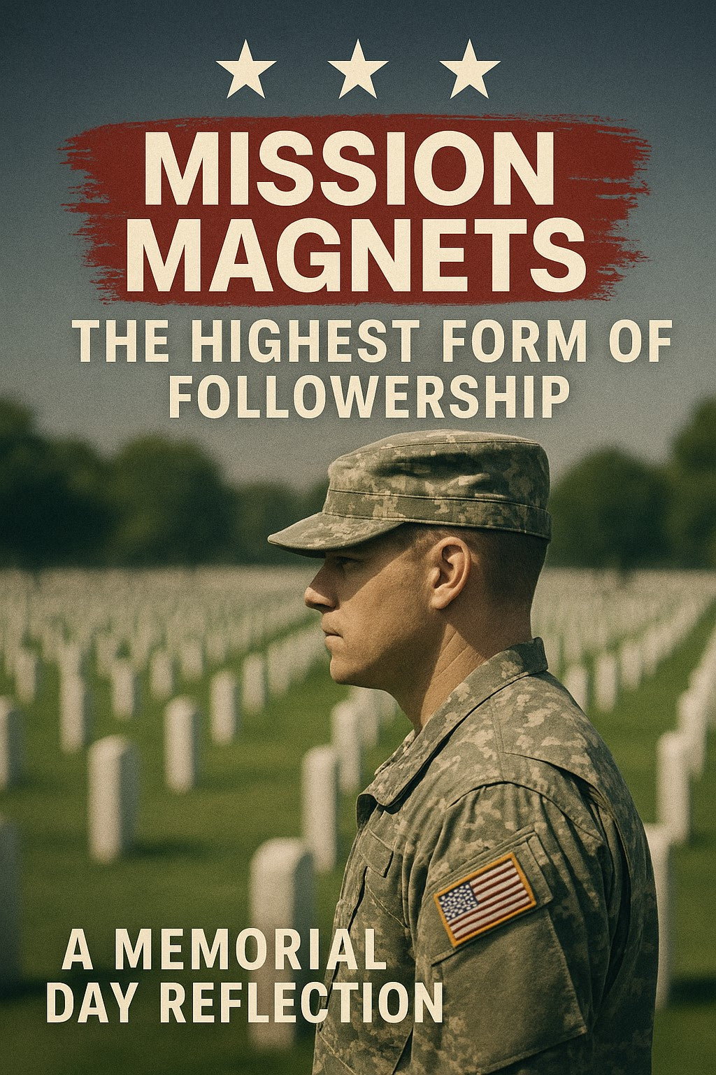 Mission Magnets: The Highest Form of Followership – Tremendous Leadership