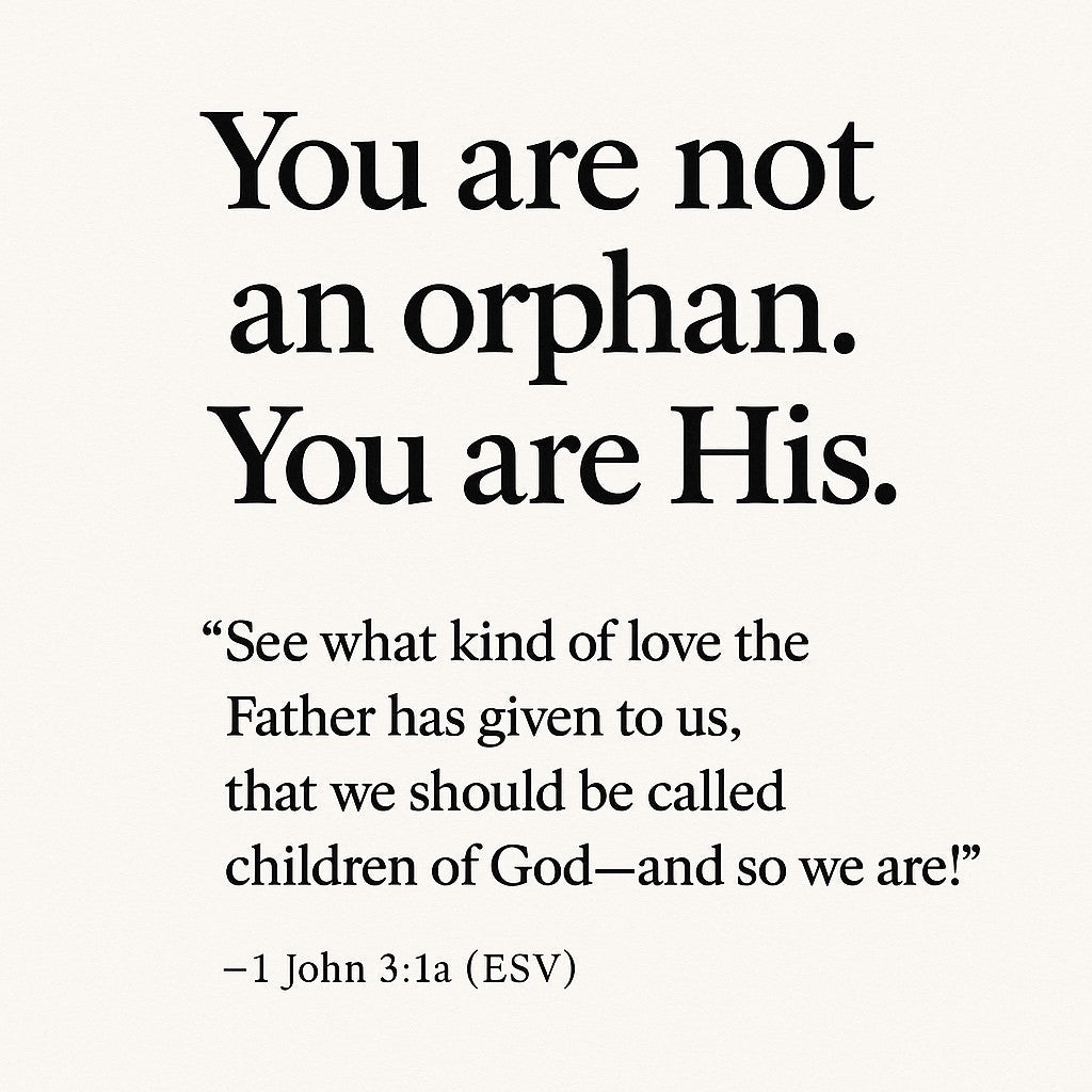 An Orphan No More: A Father’s Day Reflection – Tremendous Leadership