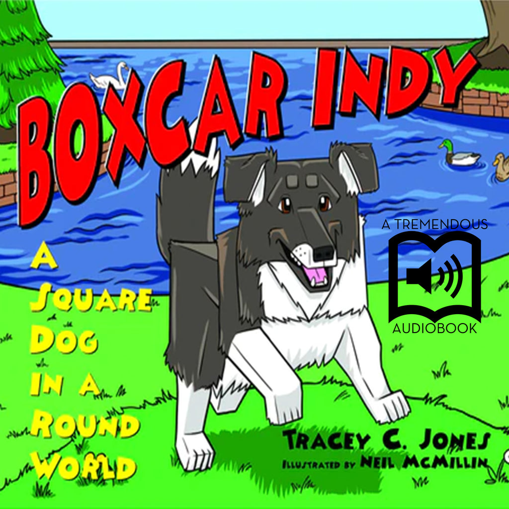 Boxcar Indy: A Square Dog in a Round World – Tremendous Leadership